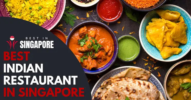 40 Best Indian Restaurants In Singapore [2025] - BestInSingapore